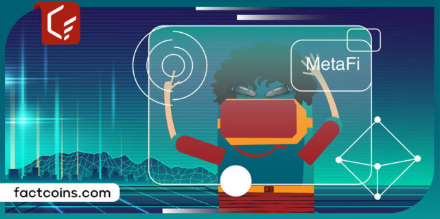 متافای (MetaFi)؛ زیرساختی برای اقتصاد مجازی